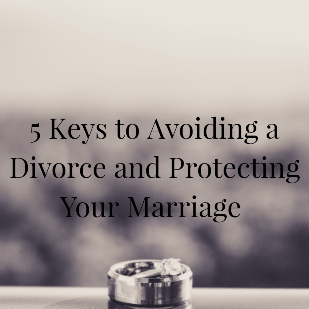 5 Keys to Avoiding a Divorce | The Gibson Life